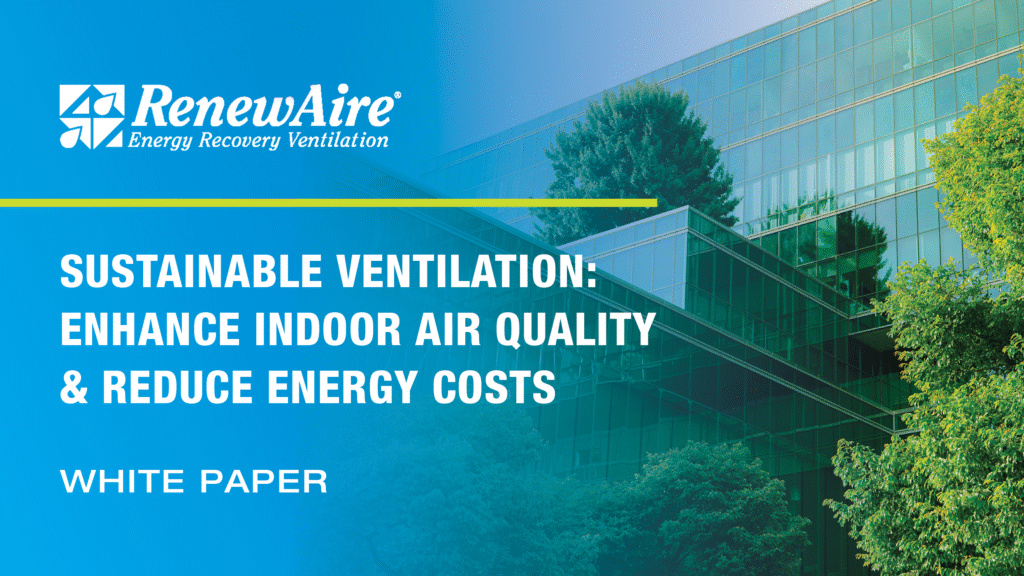 Sustainable Ventilation via ERVs - RenewAire