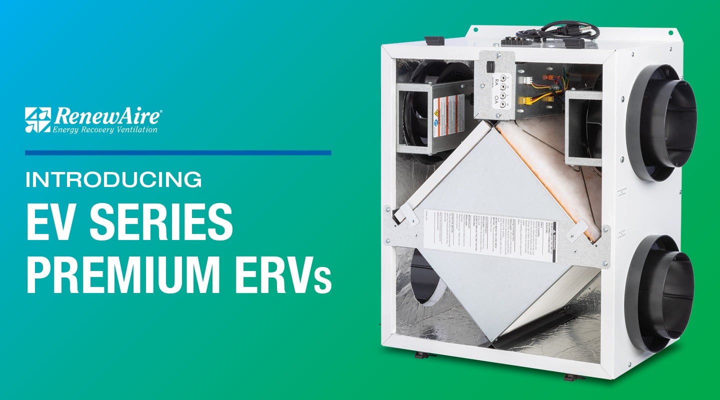 Introducing EV Series Premium ERVs - RenewAire