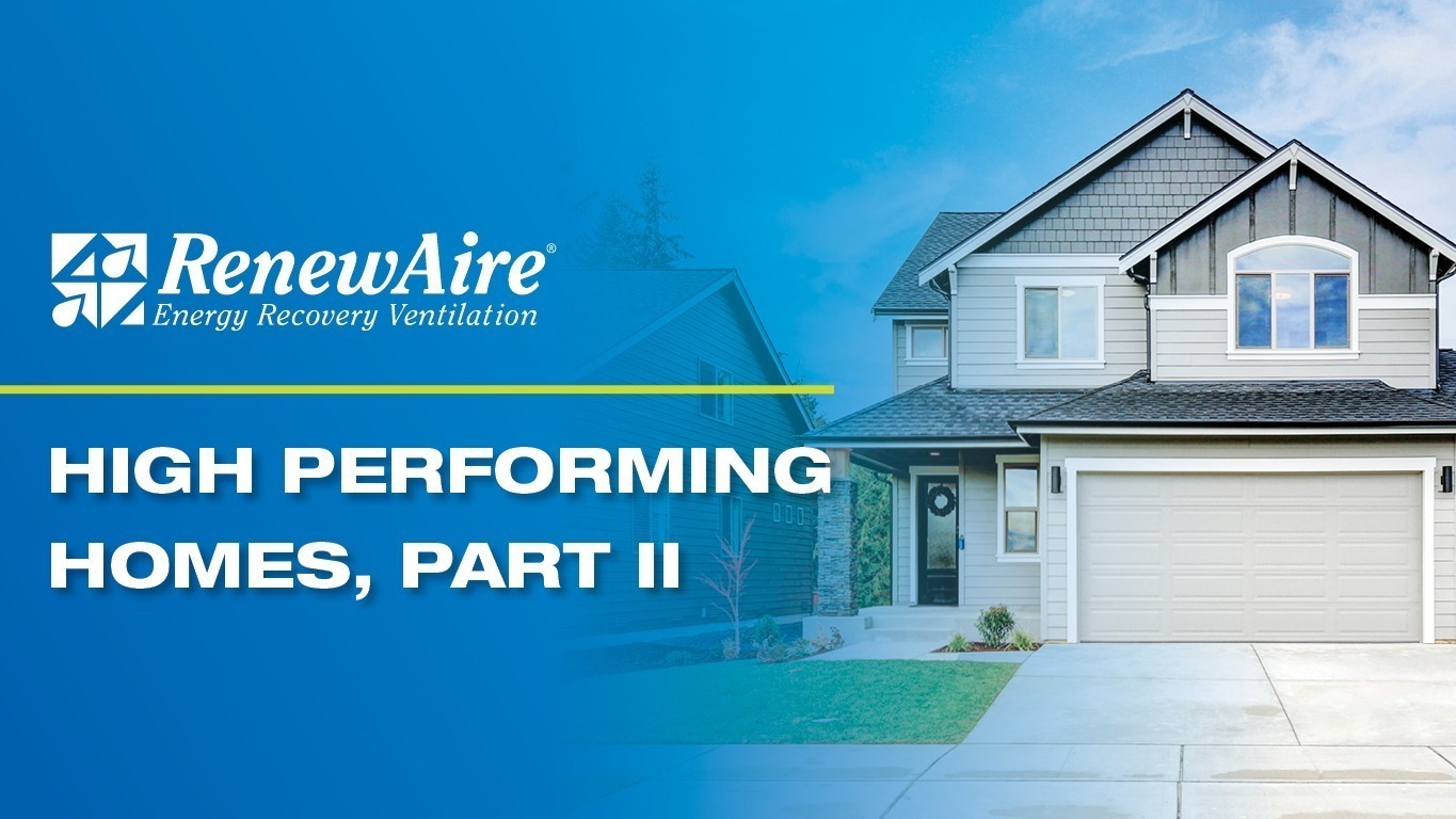 HIGH PERFORMING HOMES PART II