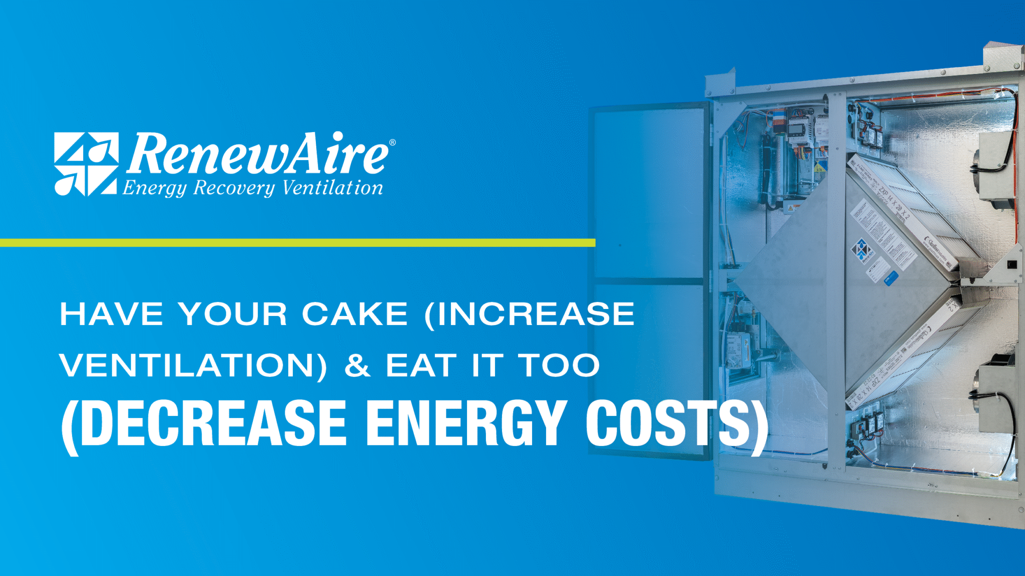 Increase Ventilation & Decrease Energy Costs