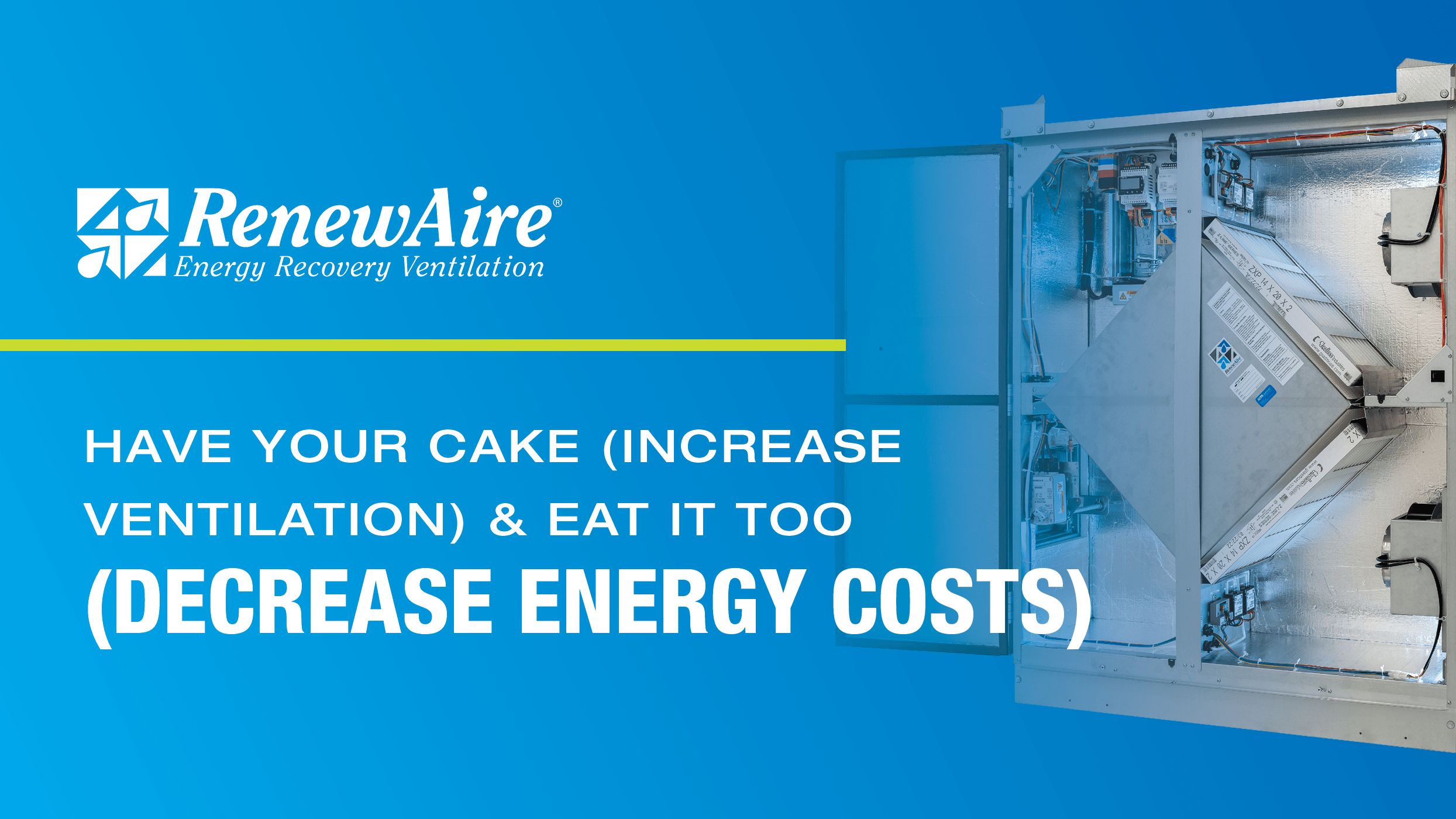 Increase Ventilation & Decrease Energy Costs